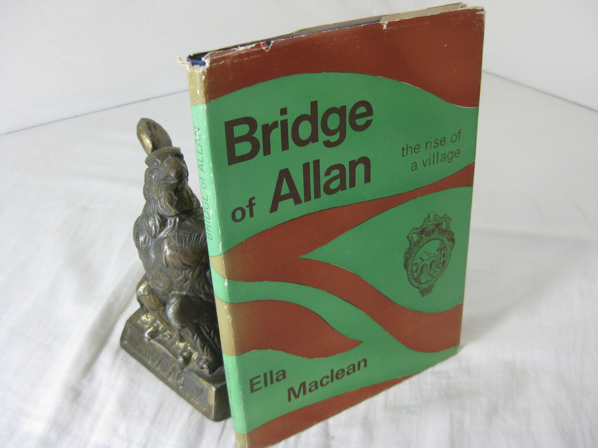 BRIDGE OF ALLAN; The Rise of a Village | Ella MacLean | 1st edition